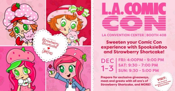 Strawberry Shortcake Coming to LA Comic Con for the First Time Ever ...