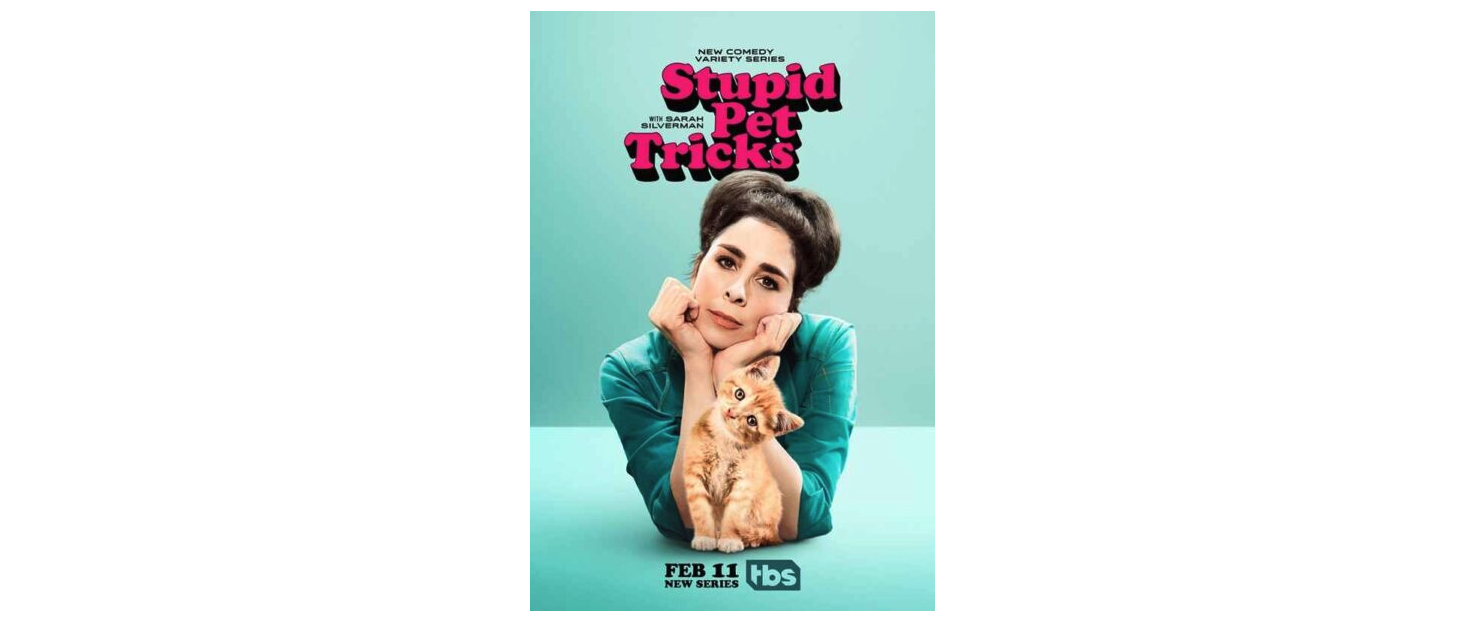 Sarah Silverman Hosts TBS’ Comedy Variety Show “Stupid Pet Tricks ...